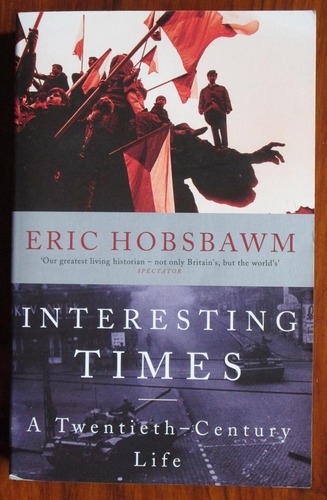Interesting Times: A Twentieth-Century Life